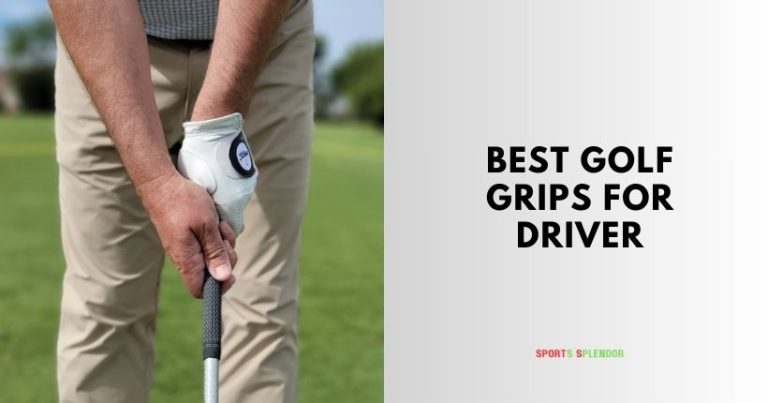 Our 8 Best Golf Grips For Driver – Top Picks Of 2026 - Sports Splendor